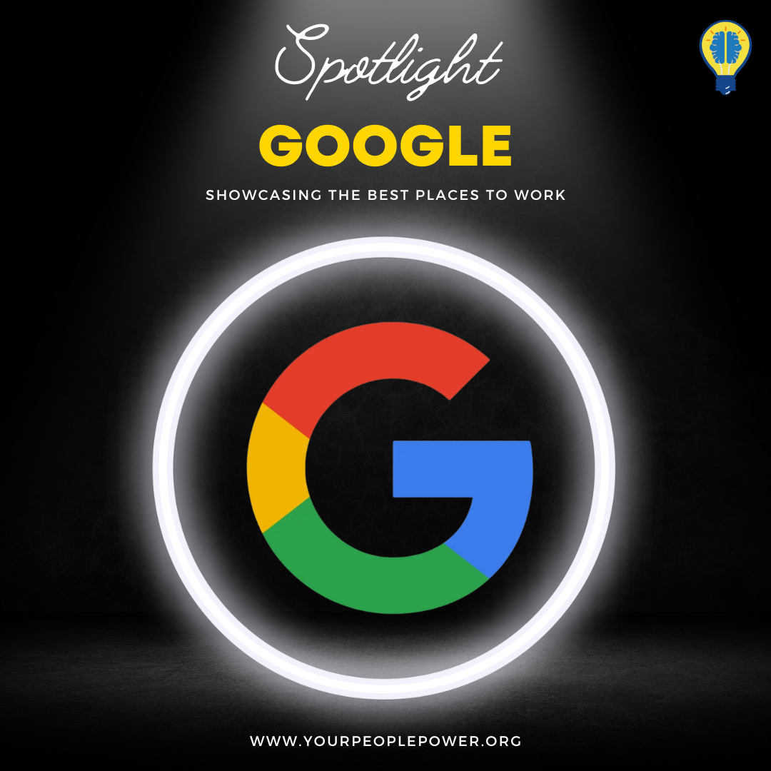 Showcasing The Best Places To Work - 1: Spotlight on Google